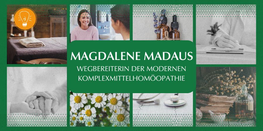 Wegbereiterinnen der Naturheilkunde – Teil 4: Magdalene Madaus